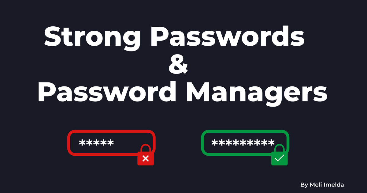 How to Create Strong Passwords and Protect Your Digital Identity with Password Managers